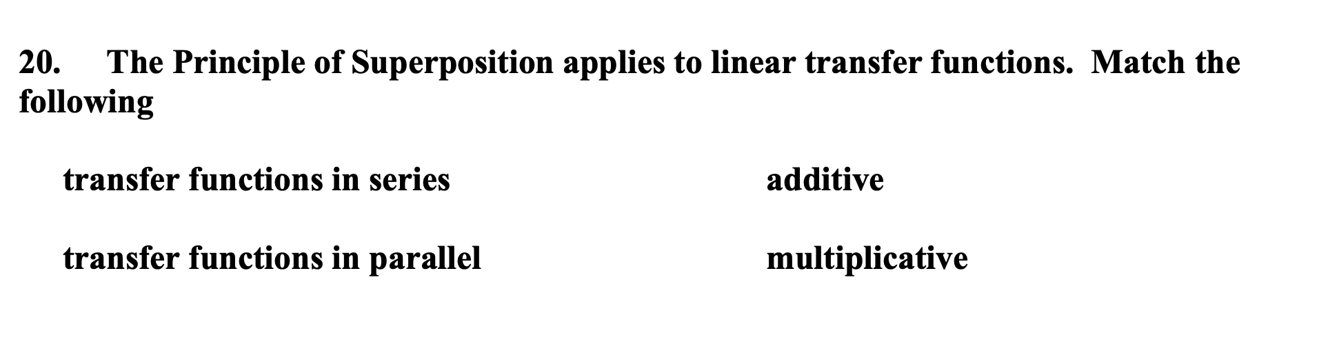 Solved 20. The Principle of Superposition applies to linear | Chegg.com
