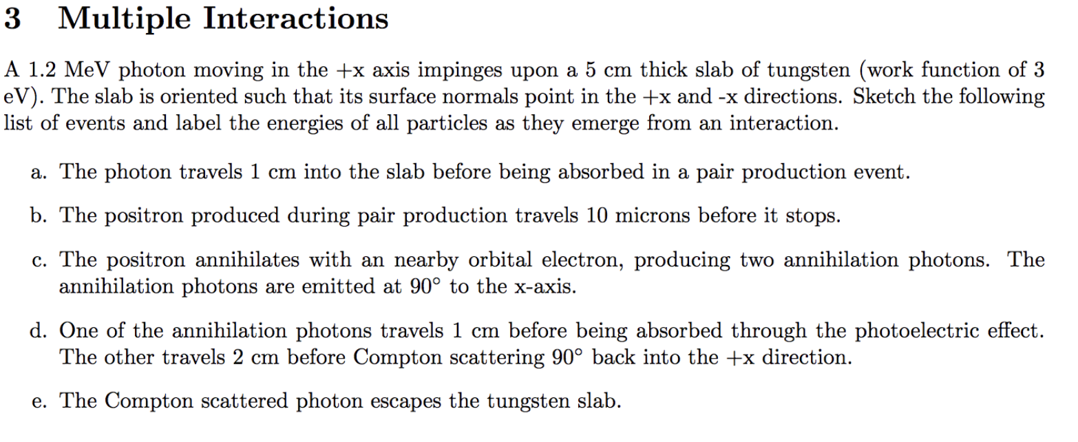 Solved 3 Multiple Interactions A 1.2 MeV photon moving in | Chegg.com