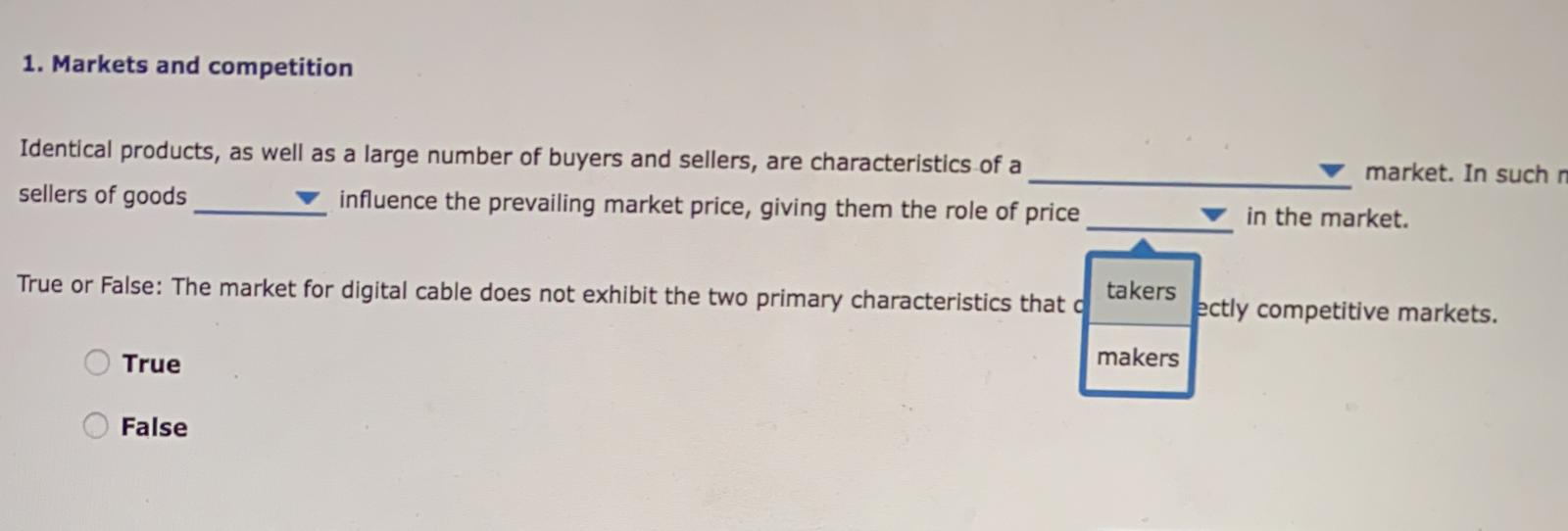Solved 1. Markets and competition Identical products, as | Chegg.com
