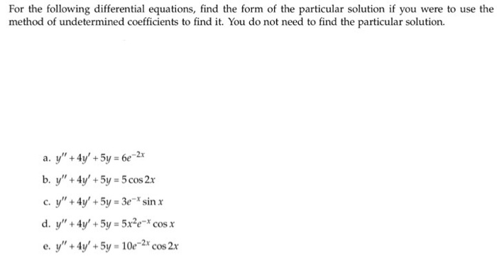 Solved For the following differential equations, find the | Chegg.com