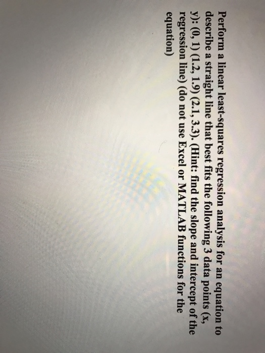 Solved Perform a linear least-squares regression analysis | Chegg.com