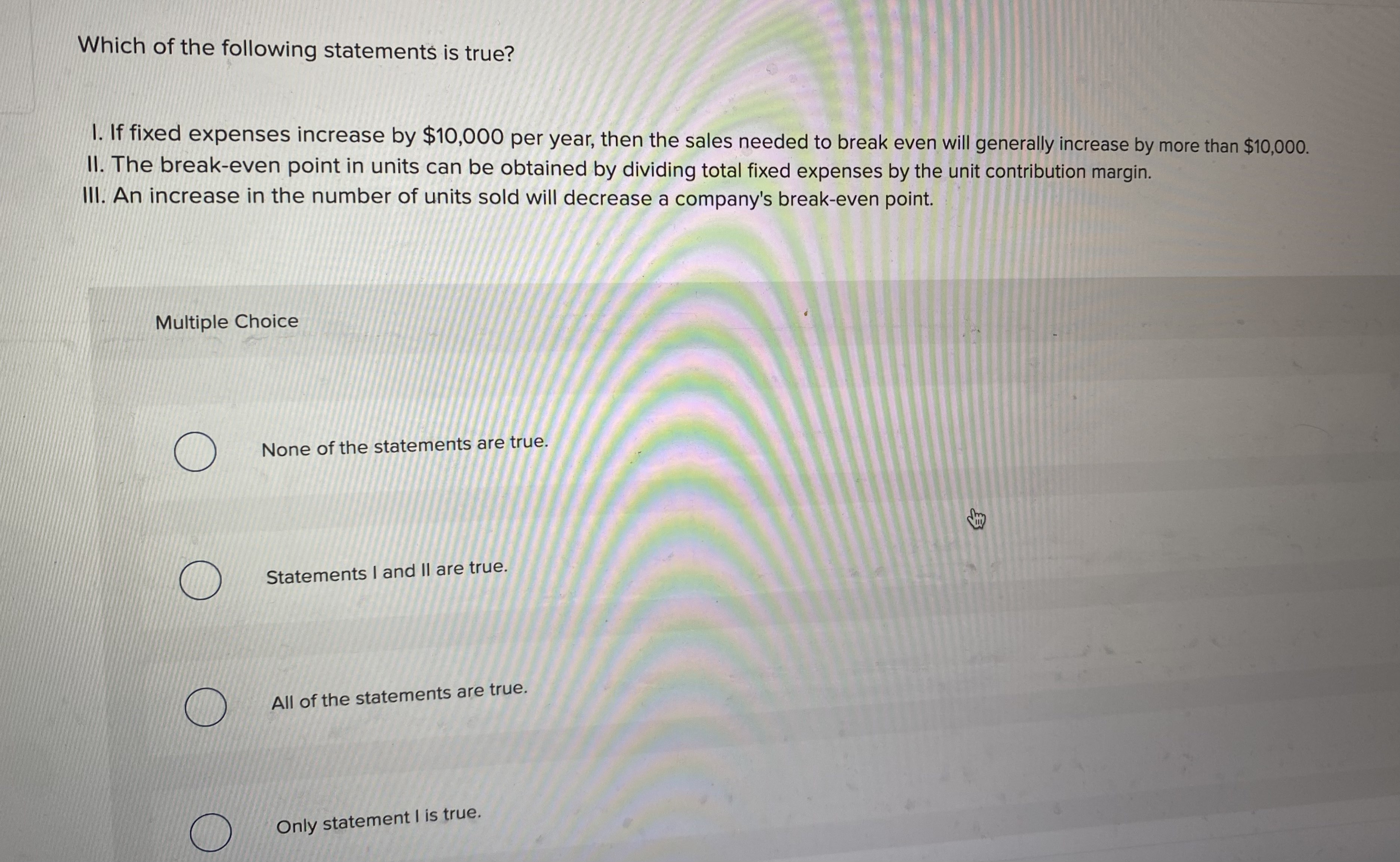 Solved 1. If fixed expenses increase by $10,000 per year, | Chegg.com
