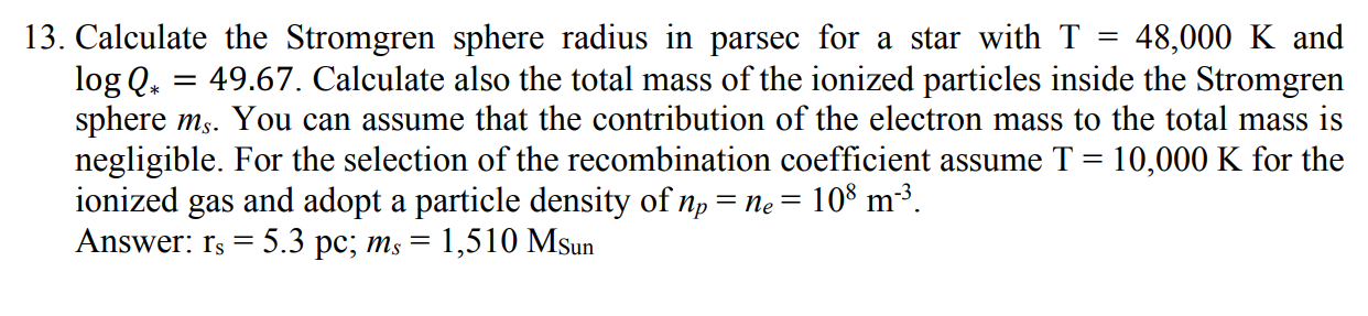 13. Calculate the Stromgren sphere radius in parsec | Chegg.com