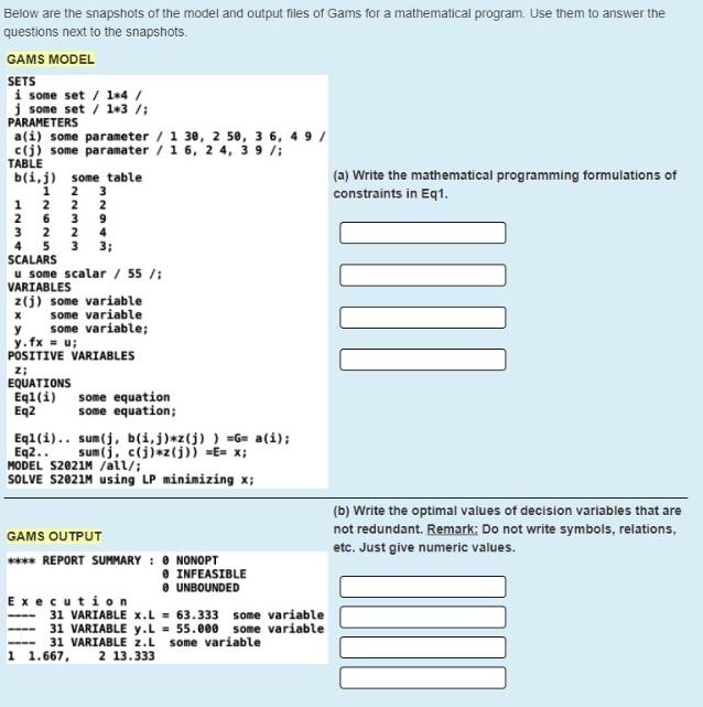 3 Below are the snapshots of the model and output | Chegg.com