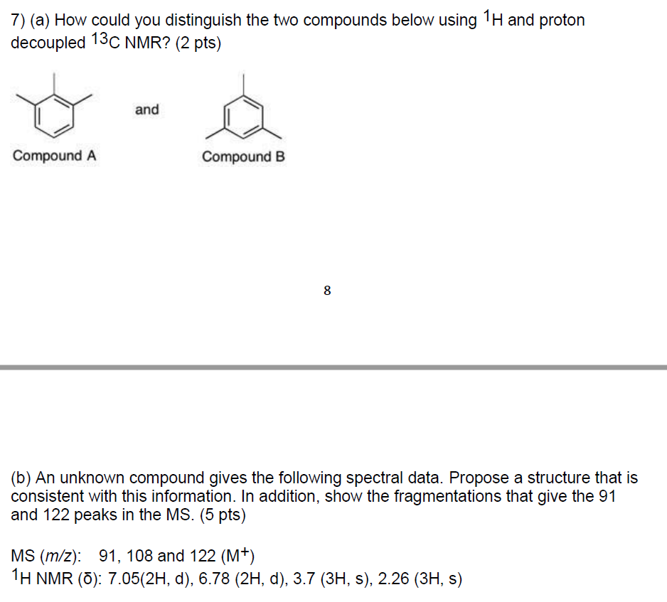 Solved 7) (a) How could you distinguish the two compounds | Chegg.com