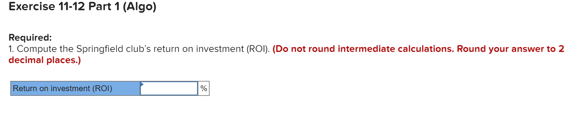 Solved Exercise 11-12 (Algo) Effects of Changes in Profits | Chegg.com