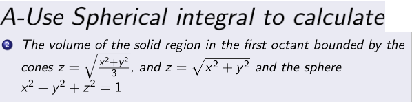 Solved A-Use Spherical integral to calculate 2 The volume of | Chegg.com