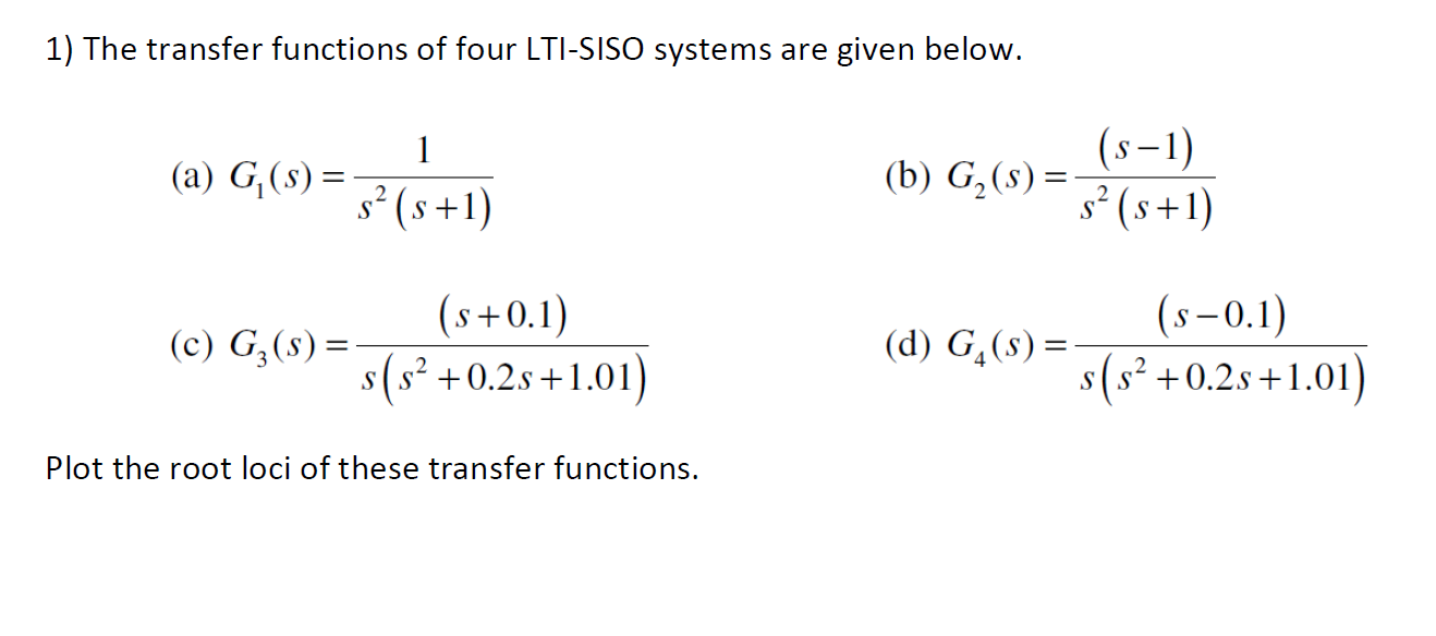 Solved 1) The transfer functions of four LTI-SISO systems | Chegg.com