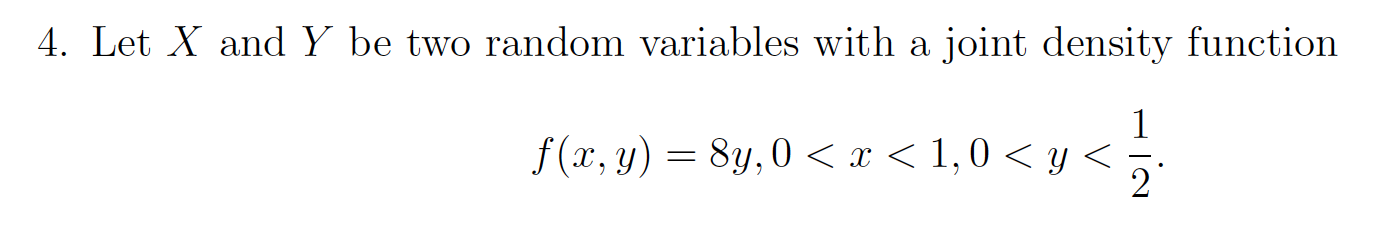 Solved 4. Let X and Y be two random variables with a joint | Chegg.com