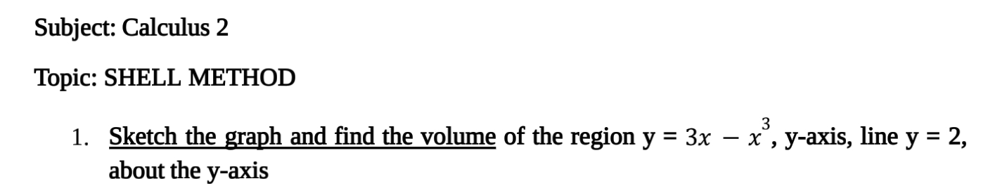 Solved Subject: Calculus 2 Topic: SHELL METHOD 3 1. Sketch | Chegg.com