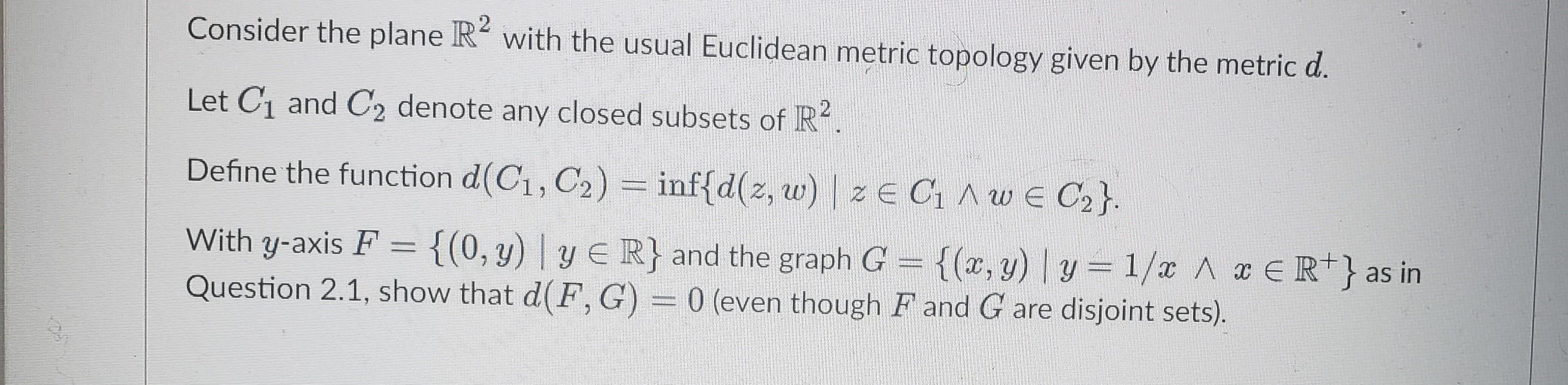 Solved Consider the plane R² with the usual Euclidean metric | Chegg.com
