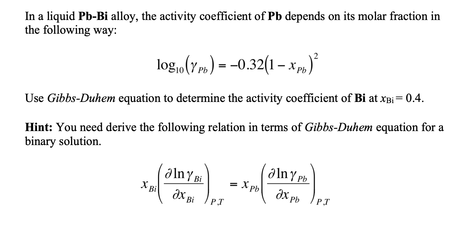 Solved In a liquid Pb-Bi alloy, the activity coefficient of | Chegg.com