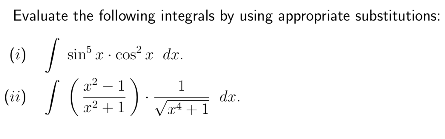Solved Evaluate the following integrals by using appropriate | Chegg.com