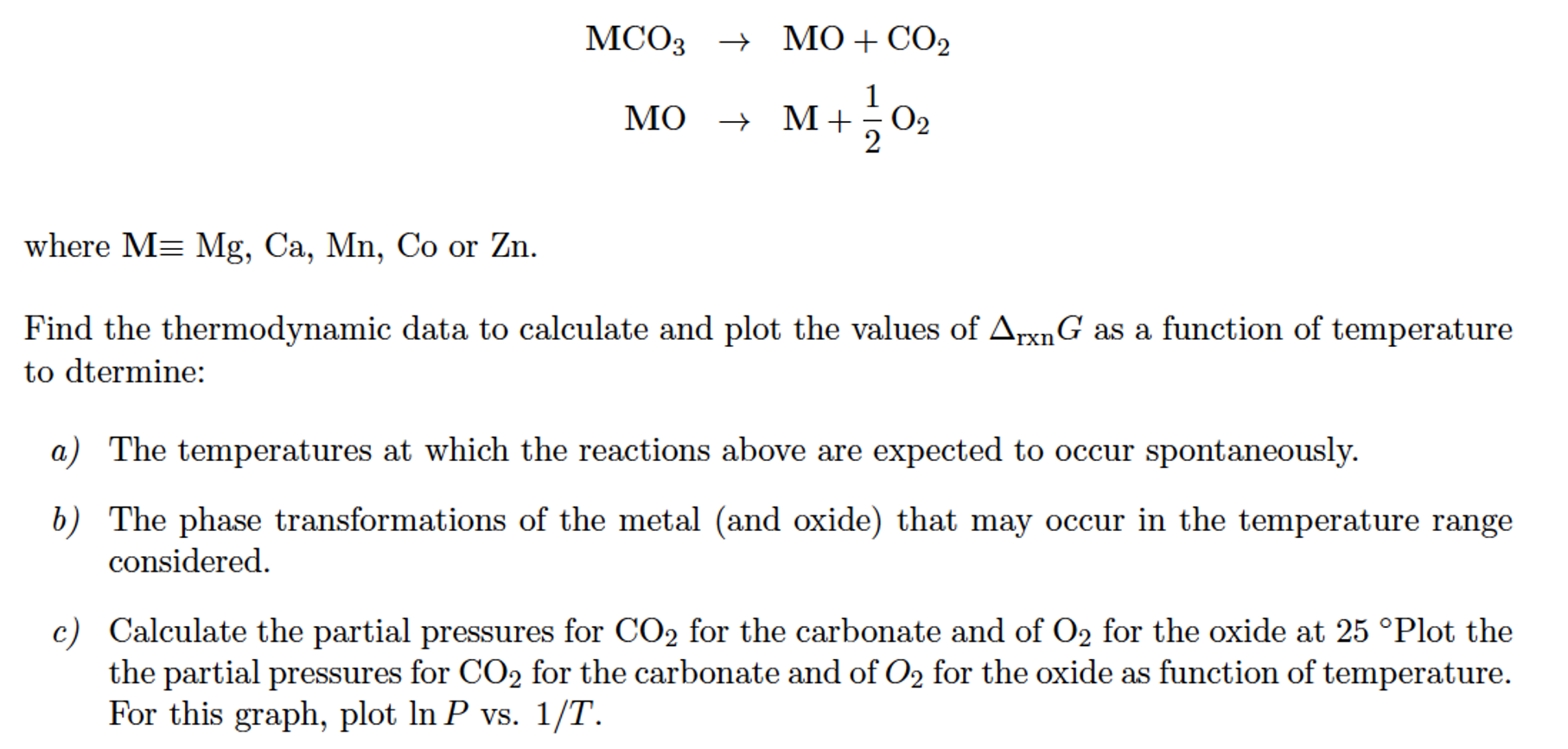 MCO2 MO + CO2 1 MO + M+ M+202 O2 where M= Mg, Ca, Mn, | Chegg.com