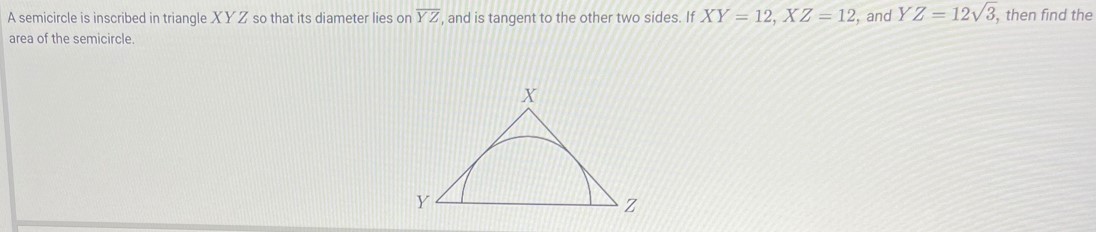 Solved A semicircle is inscribed in triangle xYZ ﻿so that | Chegg.com