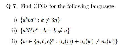 Solved Q 7. Find CFGs for the following languages: i) | Chegg.com