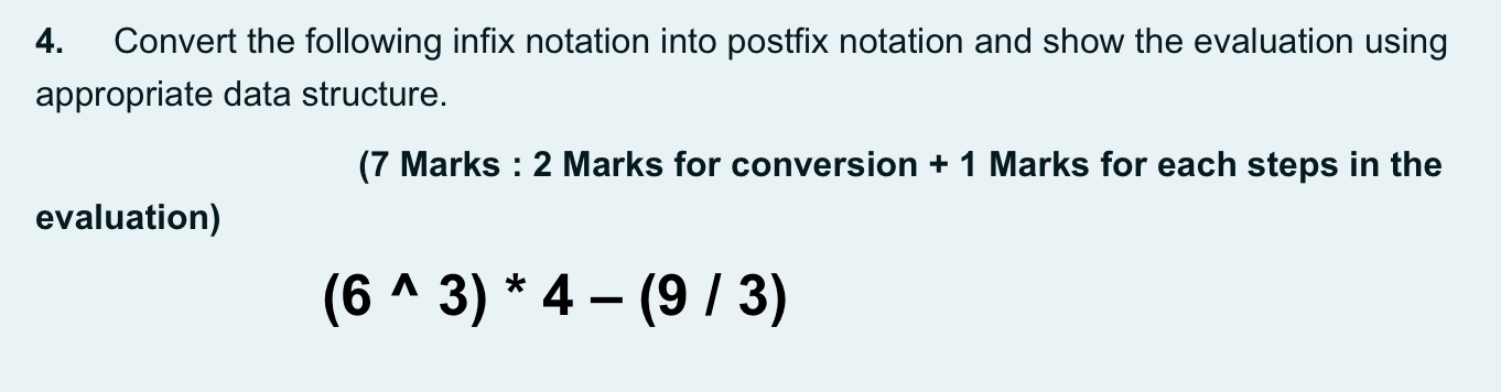 Solved 4. Convert the following infix notation into postfix | Chegg.com