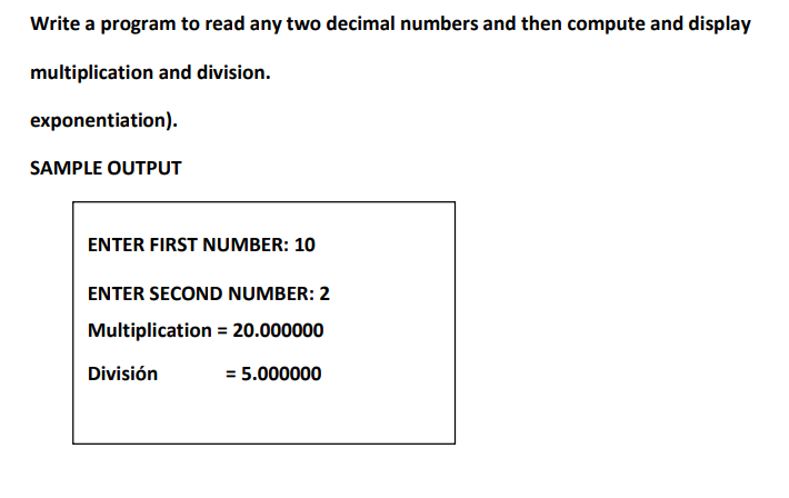 Solved Write a program to read any two decimal numbers and | Chegg.com