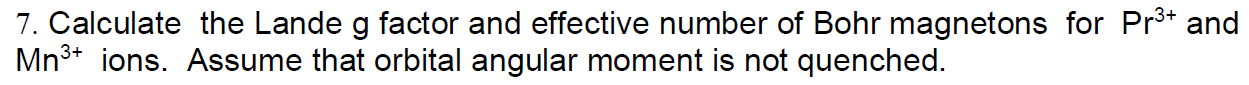 Solved 7. Calculate the Lande g factor and effective number | Chegg.com