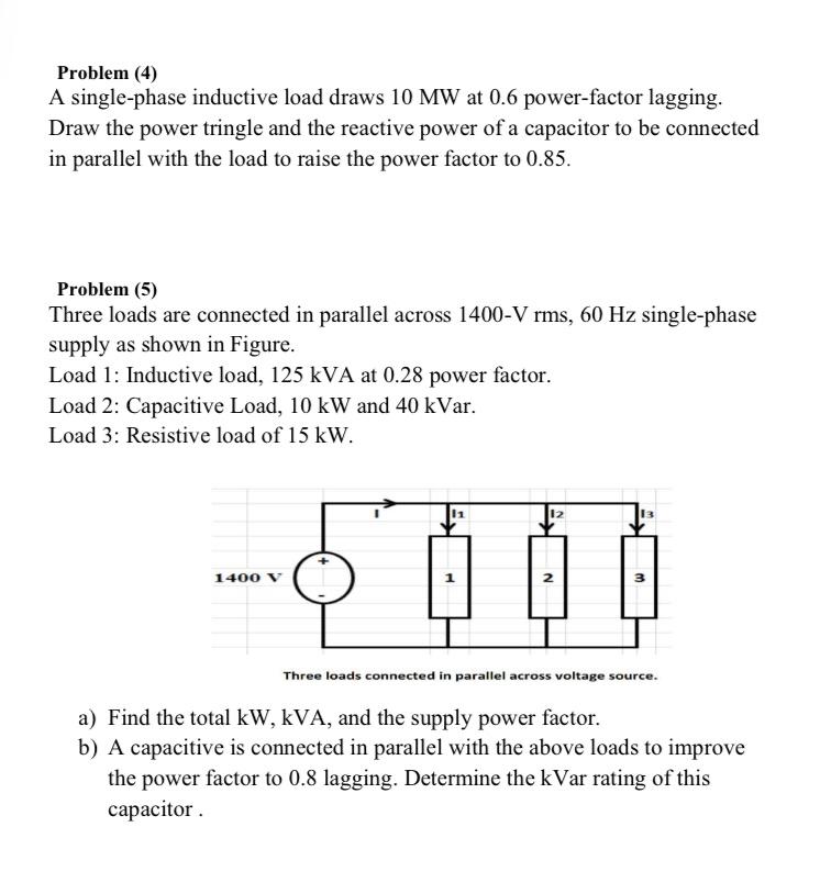 Solved Problem (4) A single-phase inductive load draws 10 MW | Chegg.com