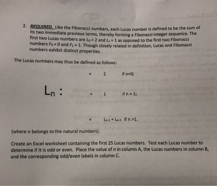 Solved 2, REQUIRED-Like the Fibonacci numbers, each Lucas | Chegg.com
