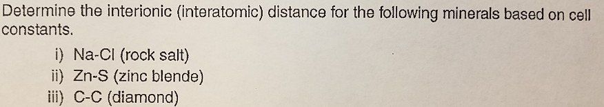 Solved Determine the interionic (interatomic) distance for | Chegg.com