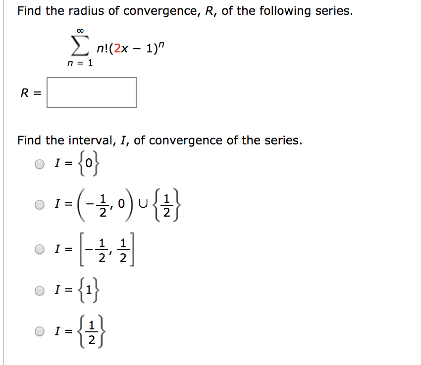 Solved Find the radius of convergence, R, of the following | Chegg.com