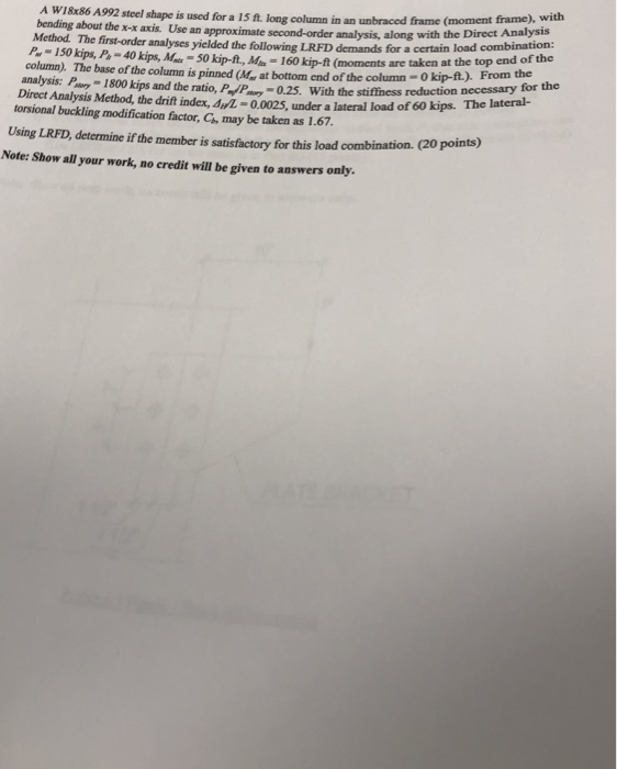 A W18x86 A992 steel shape is used for a 15 ft. long | Chegg.com