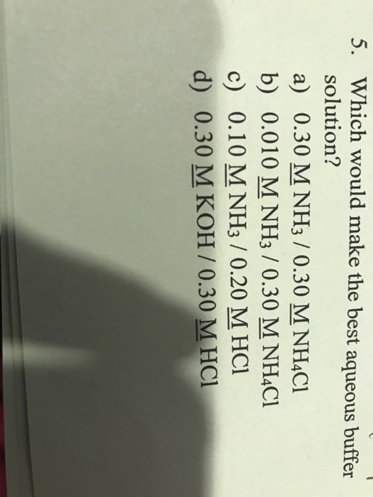 Solved Which would make the best aqueous buffer solution? a) | Chegg.com