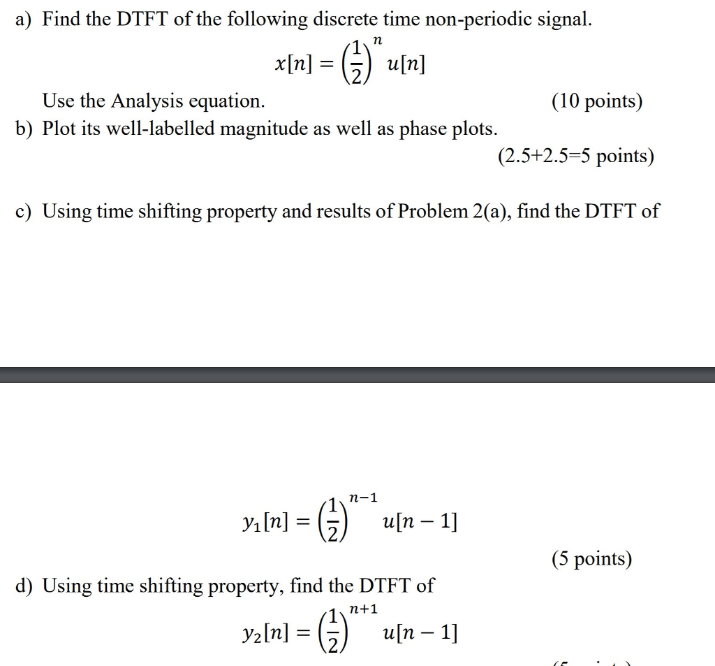 Solved a) Find the DTFT of the following discrete time | Chegg.com
