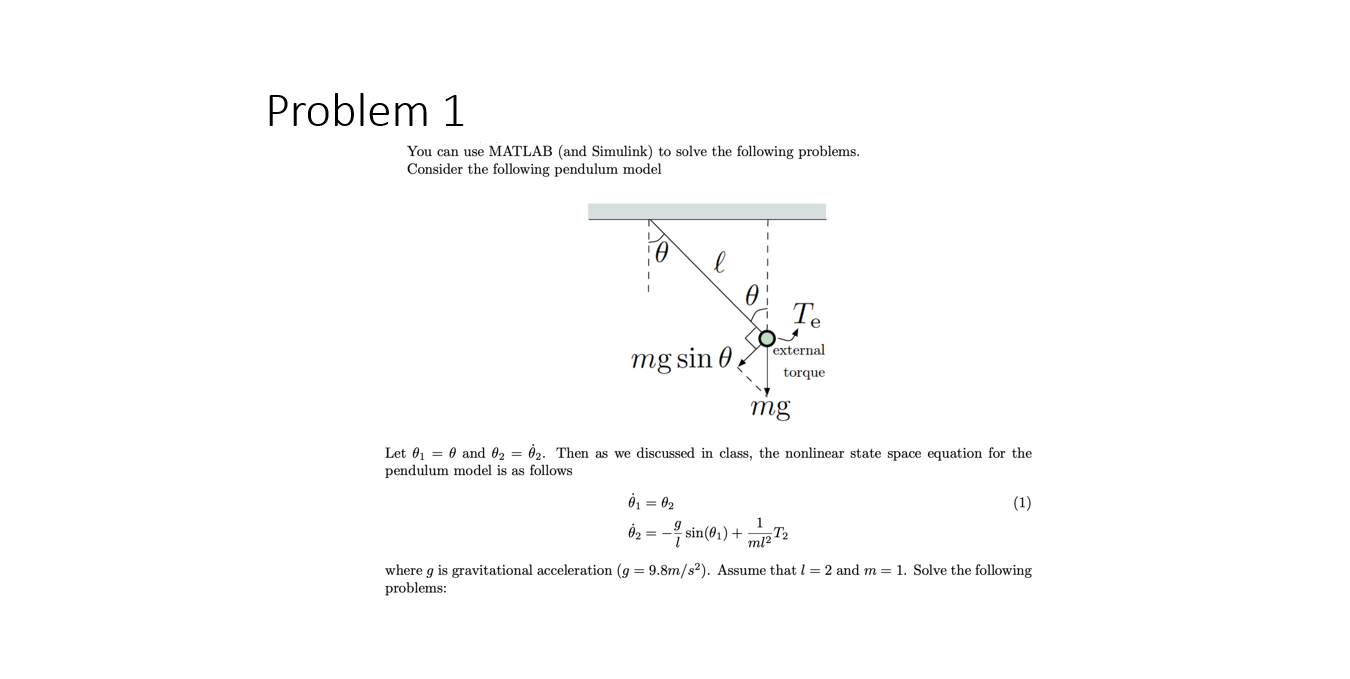Solved Problem 1You can use MATLAB (and ﻿Simulink) to ﻿solve | Chegg.com