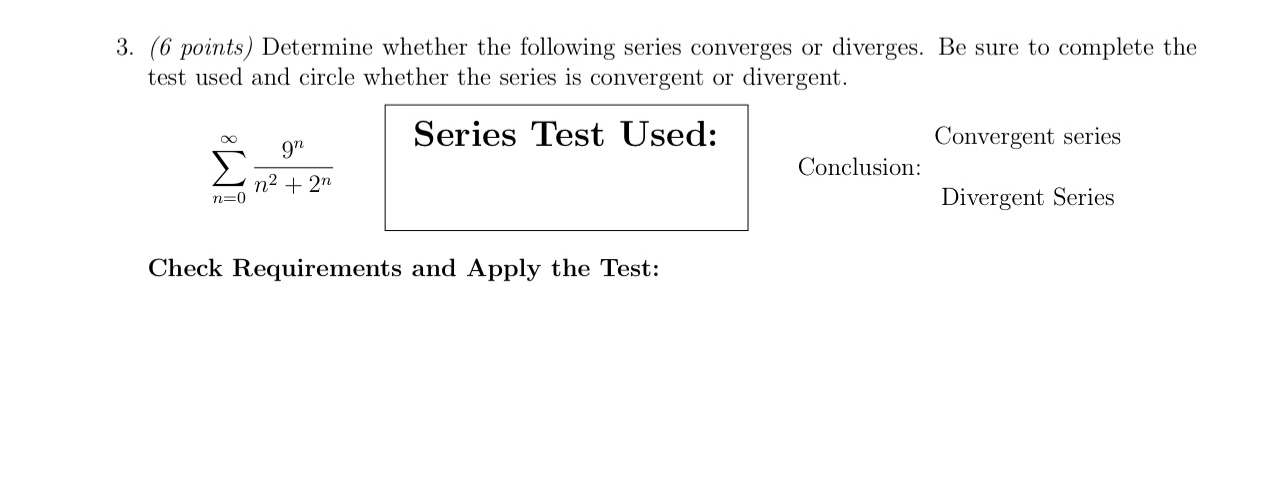Solved (6 points) Determine whether the following series | Chegg.com Solved (6 points) Determine whether the following series | Chegg.com