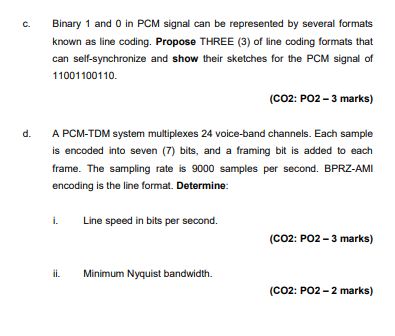 Solved C. Binary 1 and 0 in PCM signal can be represented by | Chegg.com