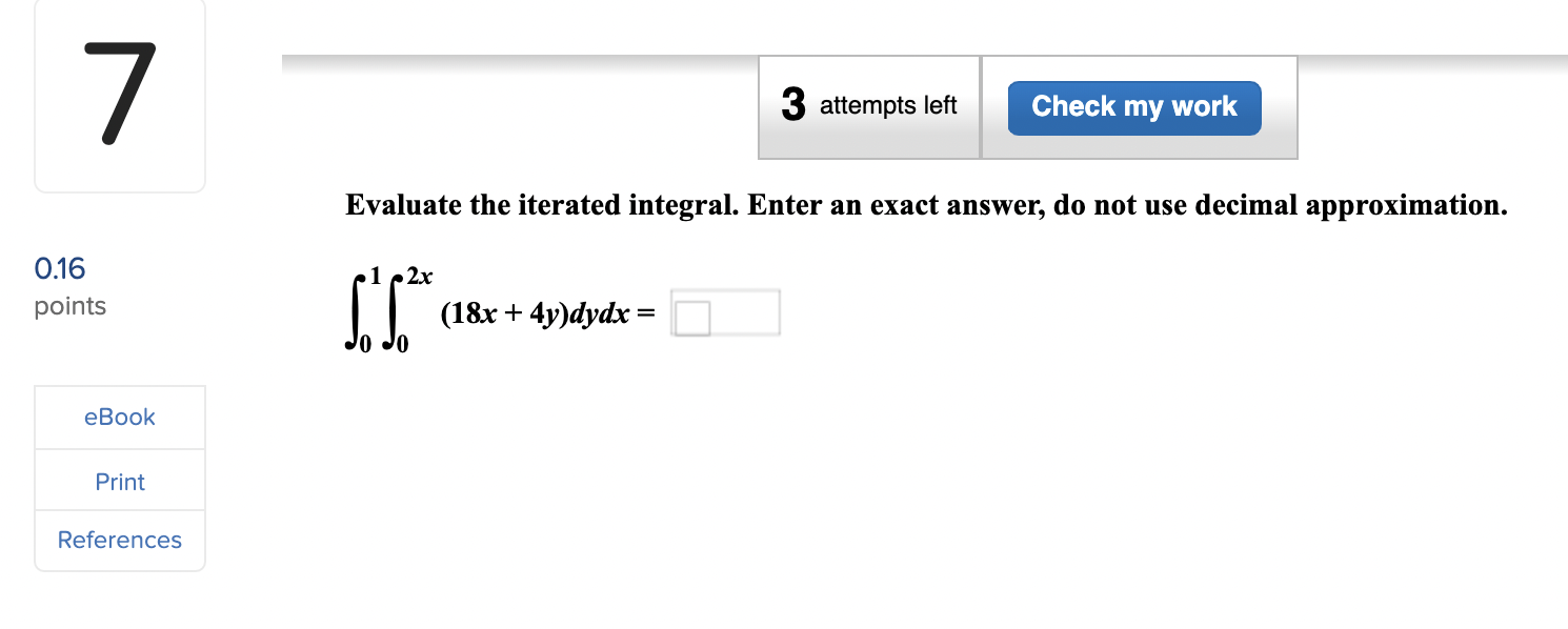 Solved Evaluate the iterated integral. Enter an exact | Chegg.com