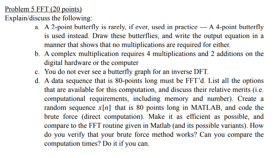 Solved Problem 5 ﻿FFT (20 ﻿points)Explain/discuss the | Chegg.com