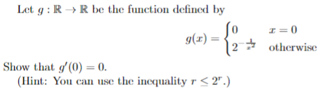 Solved Let g:R→R be the function defined by g(x)={02−x21x=0 | Chegg.com