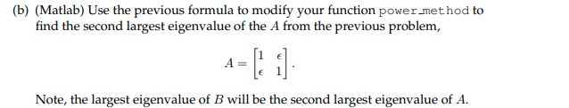 Solved function (eval, evec] power_method(A,x, tol) Start | Chegg.com