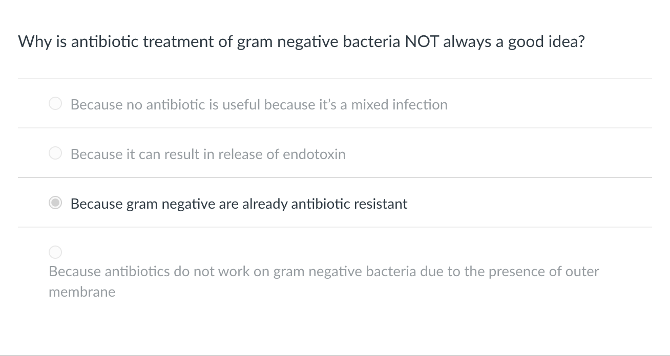 Why is antibiotic treatment of gram negative bacteria | Chegg.com