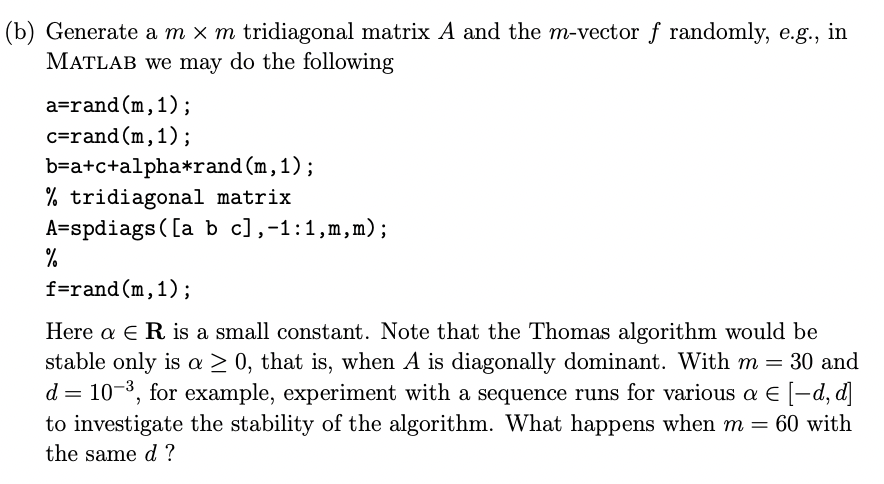Solved (b) Generate a m x m tridiagonal matrix A and the | Chegg.com