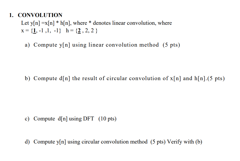 Solved * 1. CONVOLUTION Let y[n] =x[n] * h[n], where * | Chegg.com