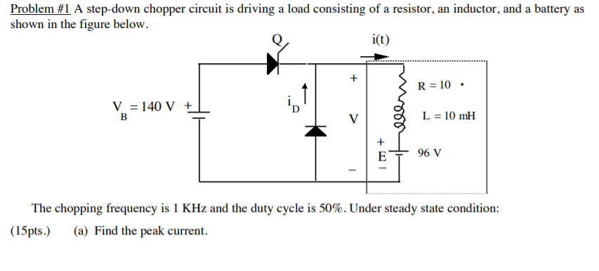 Solved Problem #1 A step-down chopper circuit is driving a | Chegg.com