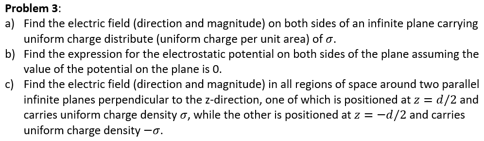 Solved Problem 3: a) Find the electric field (direction and | Chegg.com