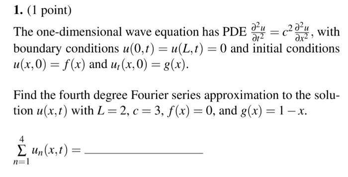 Solved 1. (1 point) The one-dimensional wave equation has | Chegg.com
