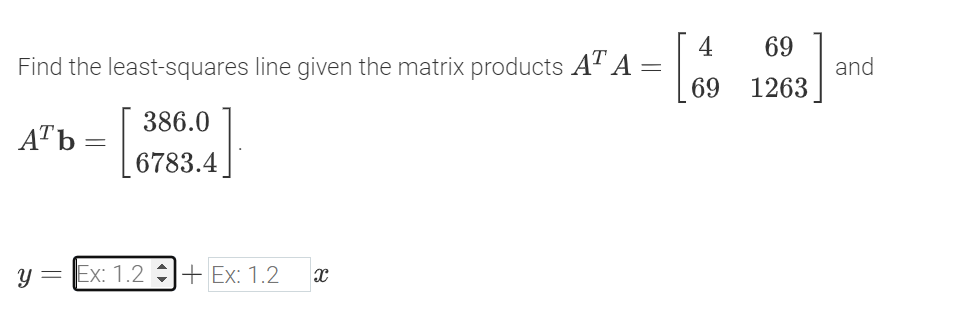 Solved Find the least-squares line given the matrix products | Chegg.com