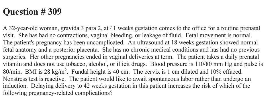 Question # 309 A 32-year-old woman, gravida 3 para 2, | Chegg.com