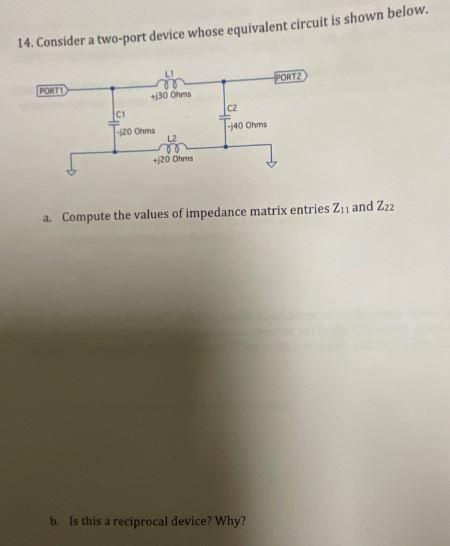 Solved 14. Consider a two-port device whose equivalent | Chegg.com