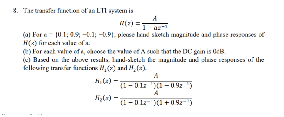 Solved 8. The transfer function of an LTI system is A H(2) = | Chegg.com