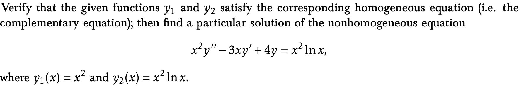 Solved Verify that the given functions y1 and y2 satisfy the | Chegg.com