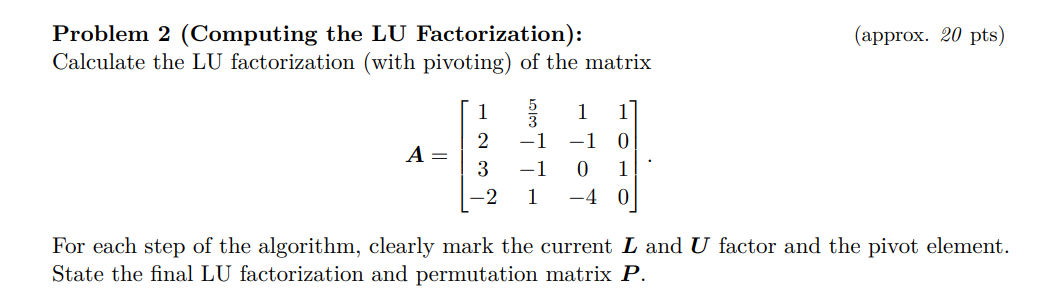 Solved Problem 2 (Computing the LU Factorization): (approx. | Chegg.com