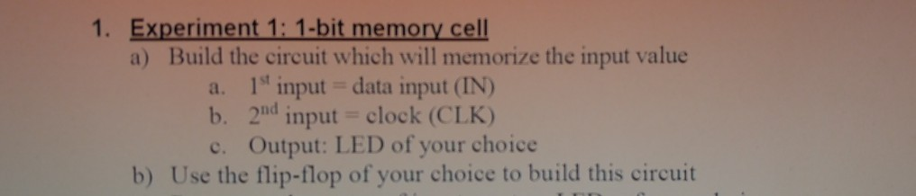 Solved 1. Experiment 1: 1-bit memory cell a) Build the | Chegg.com